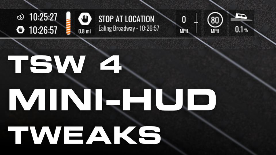 TSW 4 Mini-HUD Tweaks - Train Sim Community